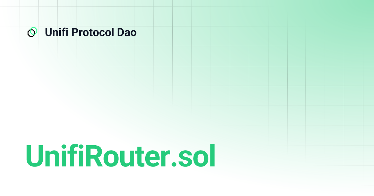 UnifiRouter.sol | Unifi Protocol Dao
